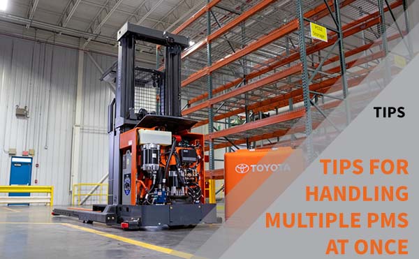 Tips for Handling Multiple PMs at Once - Toyota Lift Northwest