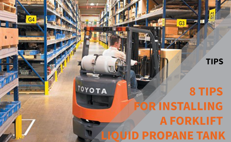 8 Tips for Installing a Forklift Liquid Propane Tank - Toyota Lift ...