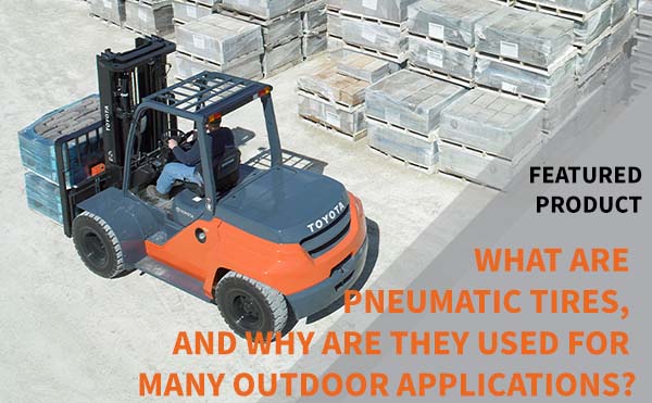 What Are Pneumatic Tires, And Why Are They Used For Many Outdoor ...