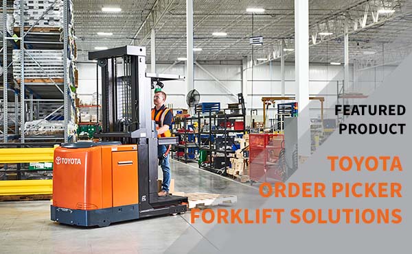 Toyota Order Picker Forklift Solutions - Toyota Lift Northwest